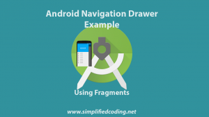 Android Navigation Drawer Example using Fragments