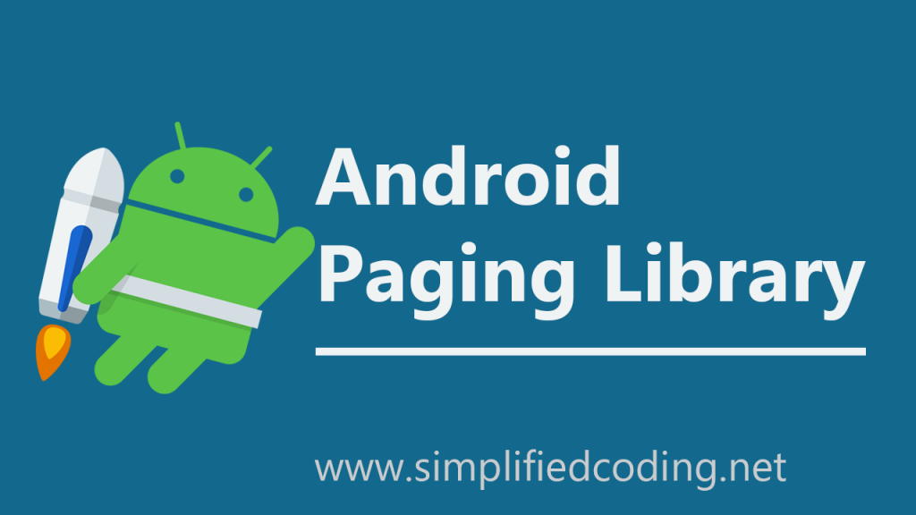 Android Paging Library Tutorial using Retrofit
